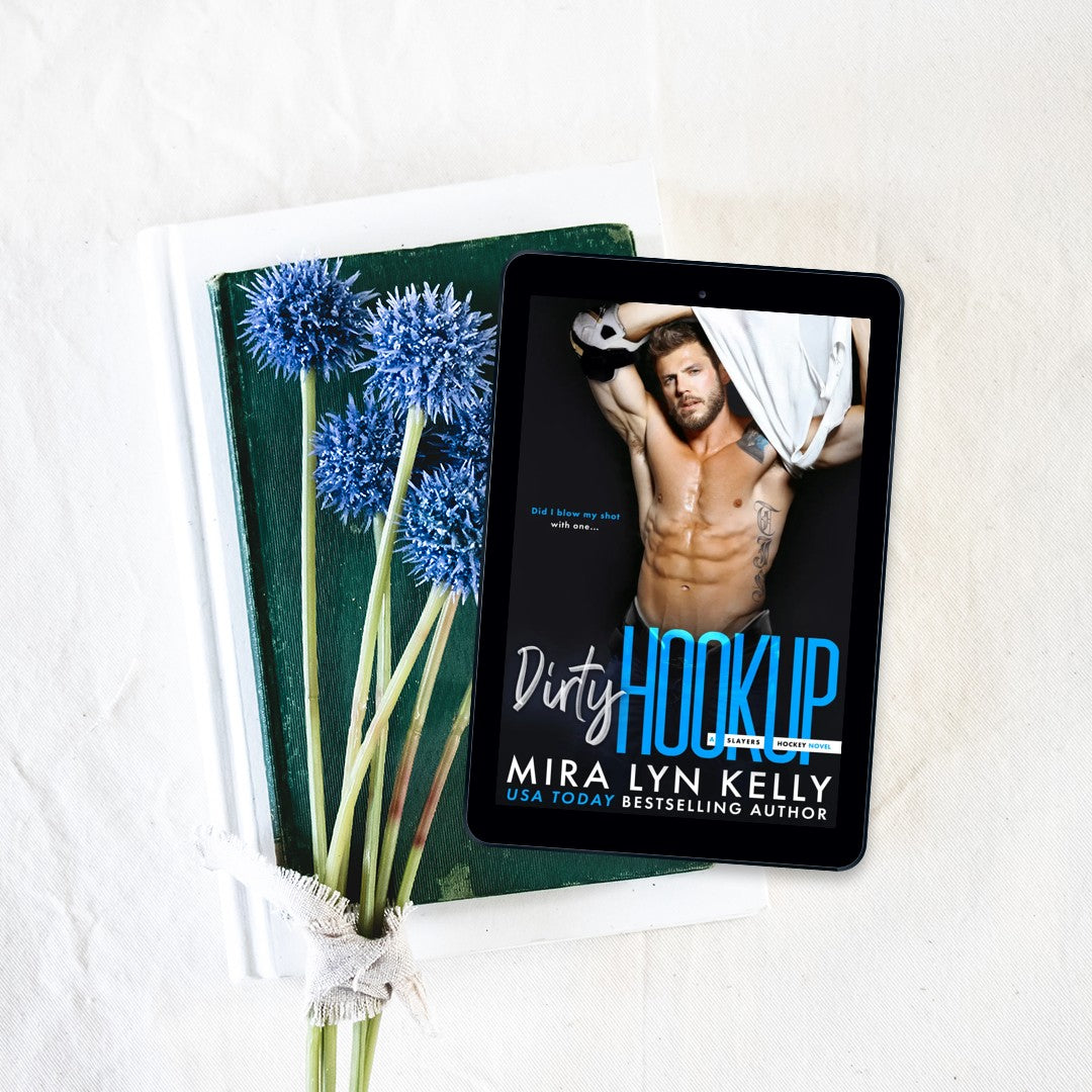 DIRTY HOOKUP, Slayers Hockey Book 2 – Mira Lyn Kelly Books